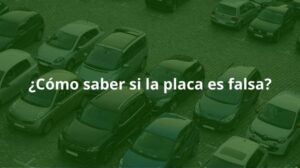 ¿Cómo saber si la placa es falsa?